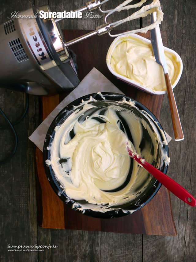 Homemade Spreadable Butter | Sumptuous Spoonfuls