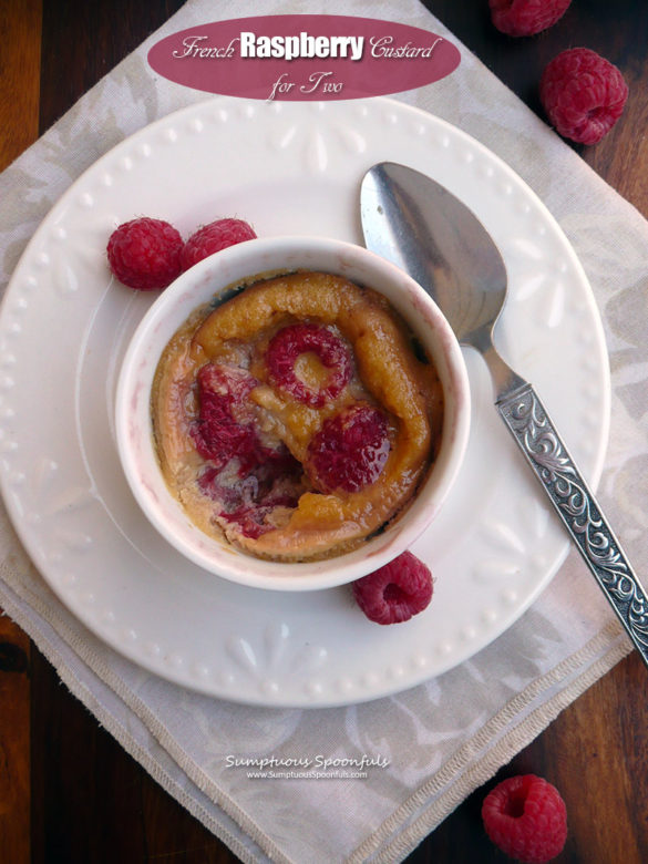 French Raspberry Custard (Clafoutis) for Two | Sumptuous Spoonfuls